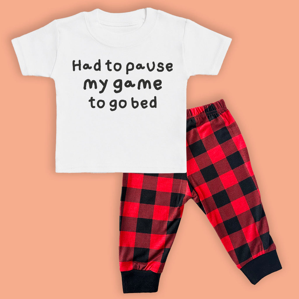 Had To Pause My Game To Go Bed - Pyjama Matching Set - 0M - 6 yrs – The ...